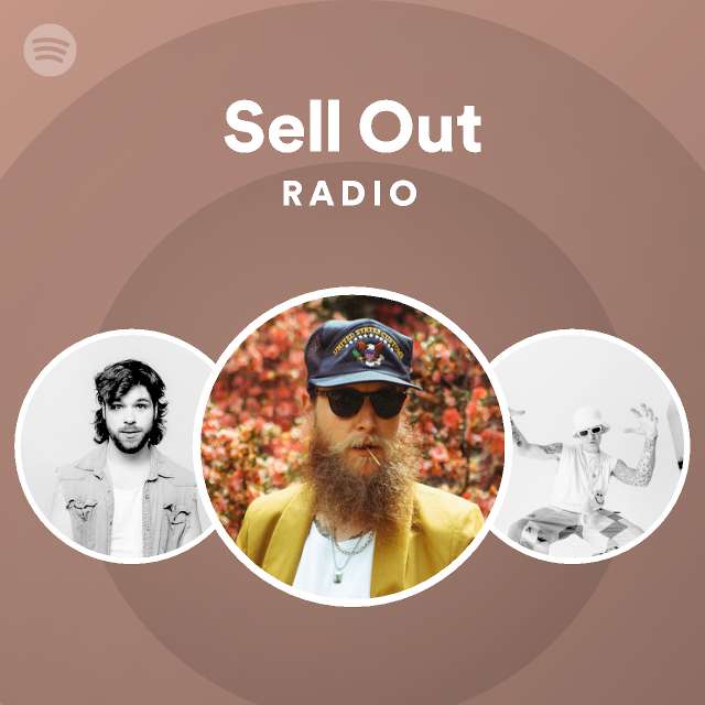 Sell Out Radio - playlist by Spotify | Spotify
