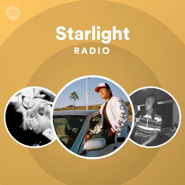 Starlight Radio - playlist by Spotify | Spotify