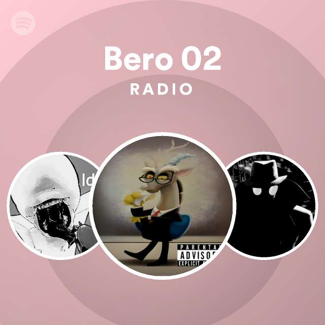Bero 02 Radio - playlist by Spotify | Spotify