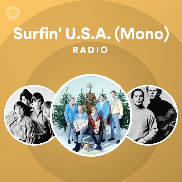 Surfin' U.S.A. (Mono) Radio - playlist by Spotify | Spotify
