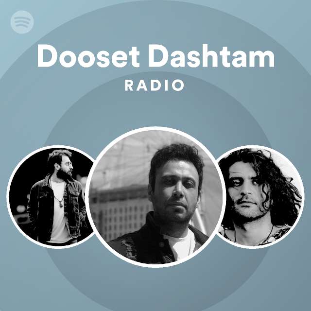 Dooset Dashtam Radio - playlist by Spotify | Spotify