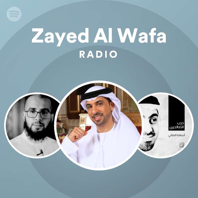 Zayed Al Wafa Radio - playlist by Spotify | Spotify