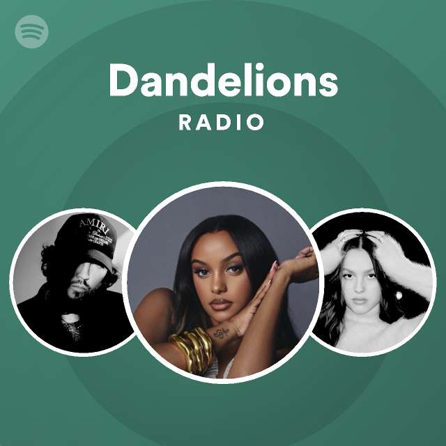 Dandelions Radio - playlist by Spotify | Spotify