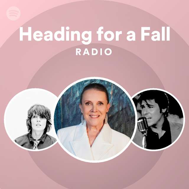 Heading for a Fall Radio - playlist by Spotify | Spotify