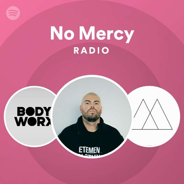 No Mercy Radio - playlist by Spotify | Spotify
