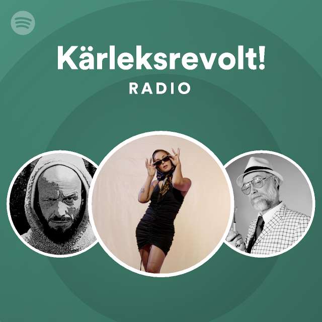 Kärleksrevolt! Radio - playlist by Spotify | Spotify