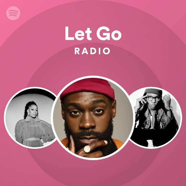 Let Go Radio - playlist by Spotify | Spotify