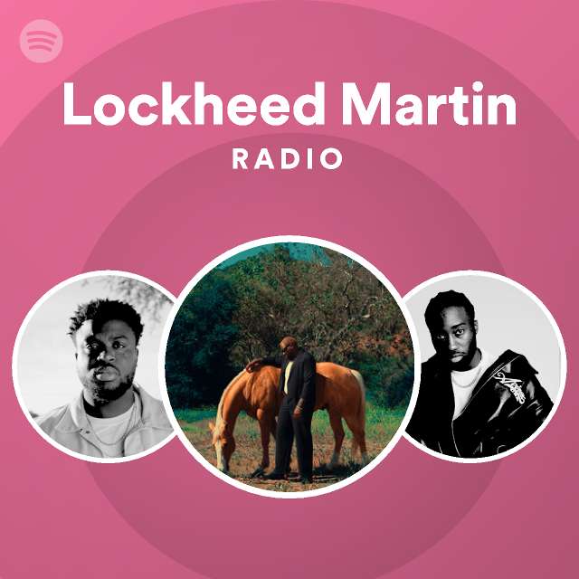 Lockheed Martin Radio - playlist by Spotify | Spotify
