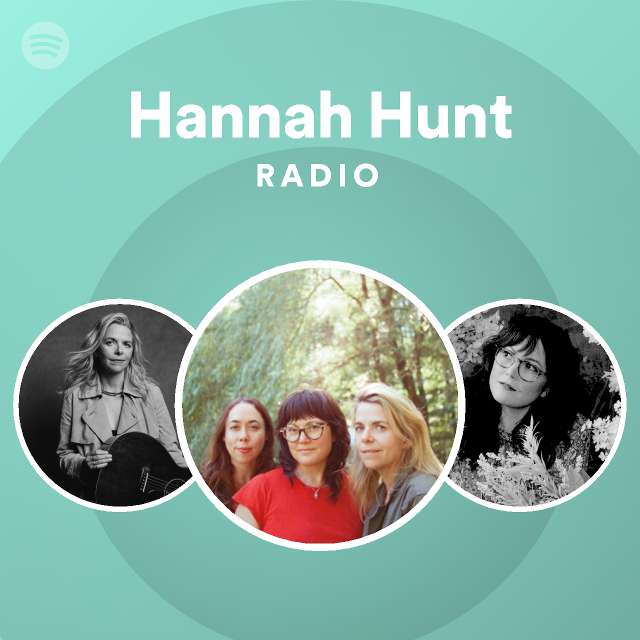 Hannah Hunt - Recorded At Spotify Studios NYC Radio - playlist by ...