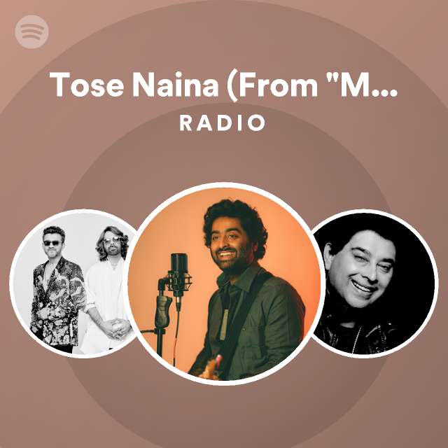 Tose Naina (From Tose Naina (From