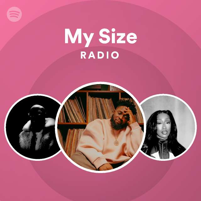 My Size Radio - playlist by Spotify | Spotify