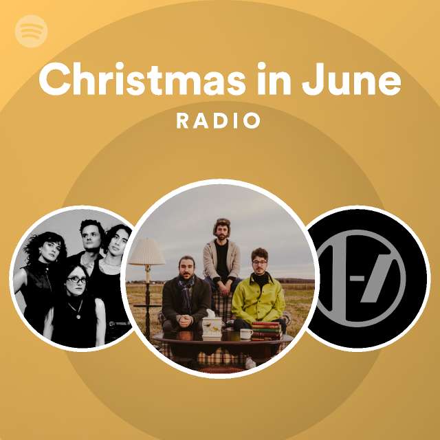 Christmas in June Radio - playlist by Spotify | Spotify