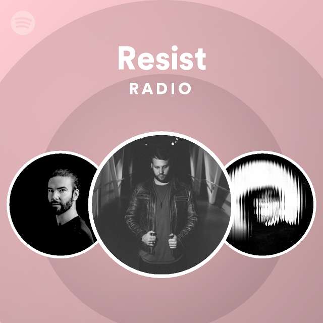 Resist Radio - playlist by Spotify | Spotify