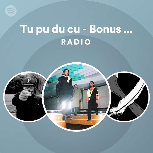 Tu pu du cu - Bonus Track Radio - playlist by Spotify | Spotify
