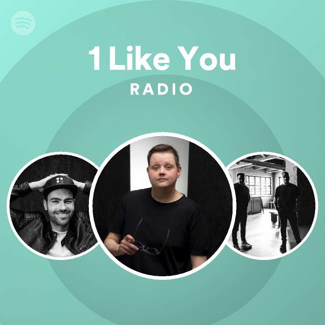 1 Like You Radio - playlist by Spotify | Spotify