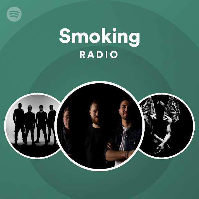 Smoking Radio - playlist by Spotify | Spotify