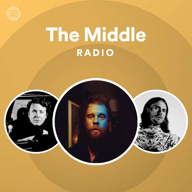 The Middle Radio - playlist by Spotify | Spotify