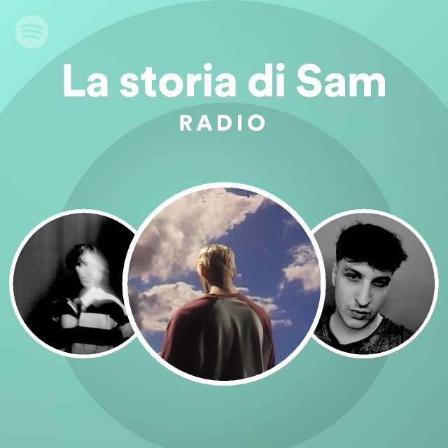 La storia di Sam Radio - playlist by Spotify | Spotify
