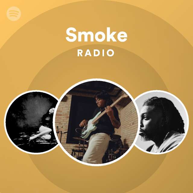 Smoke Radio - playlist by Spotify | Spotify