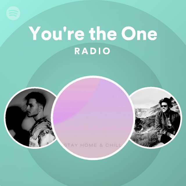 You're the One Radio - playlist by Spotify | Spotify