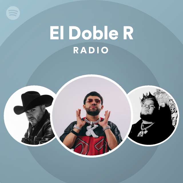 El Doble R Radio | Spotify Playlist