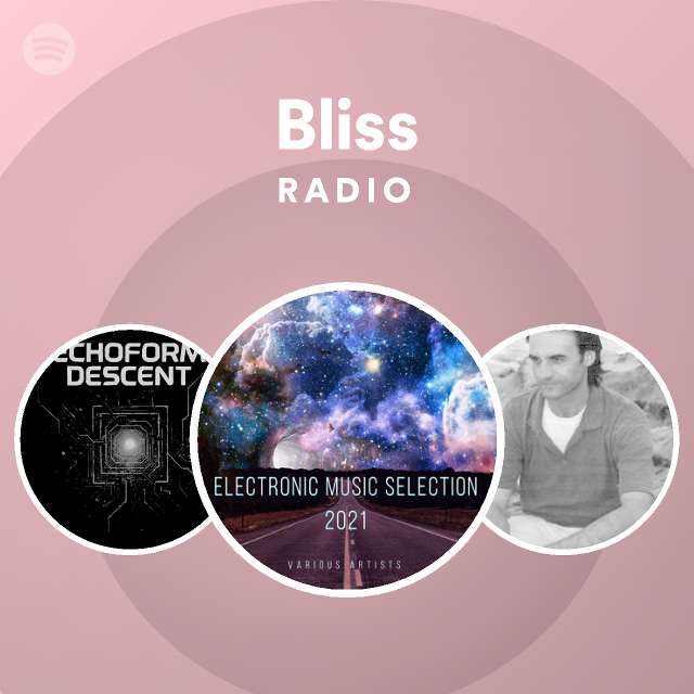 Bliss Radio - playlist by Spotify | Spotify