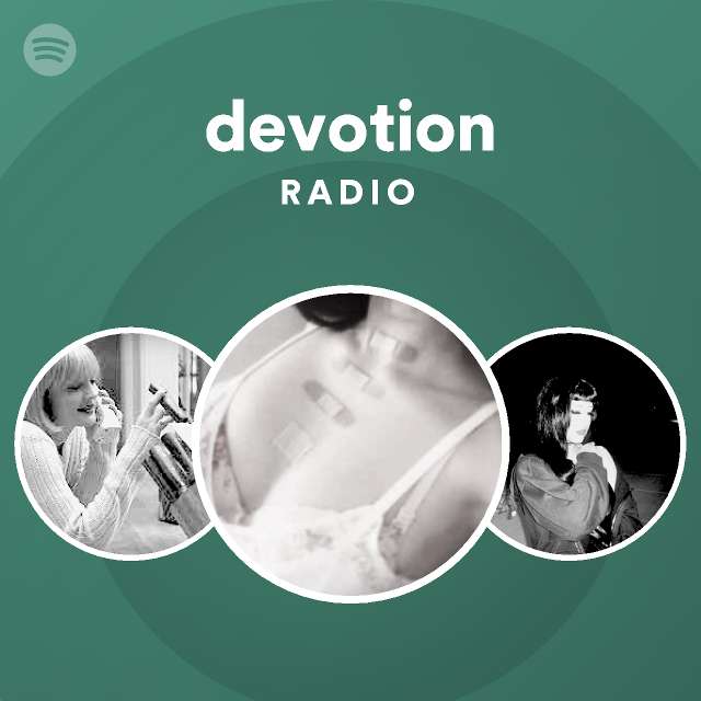 devotion Radio - playlist by Spotify | Spotify