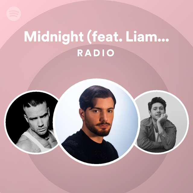Midnight (feat. Liam Payne) Radio - playlist by Spotify | Spotify