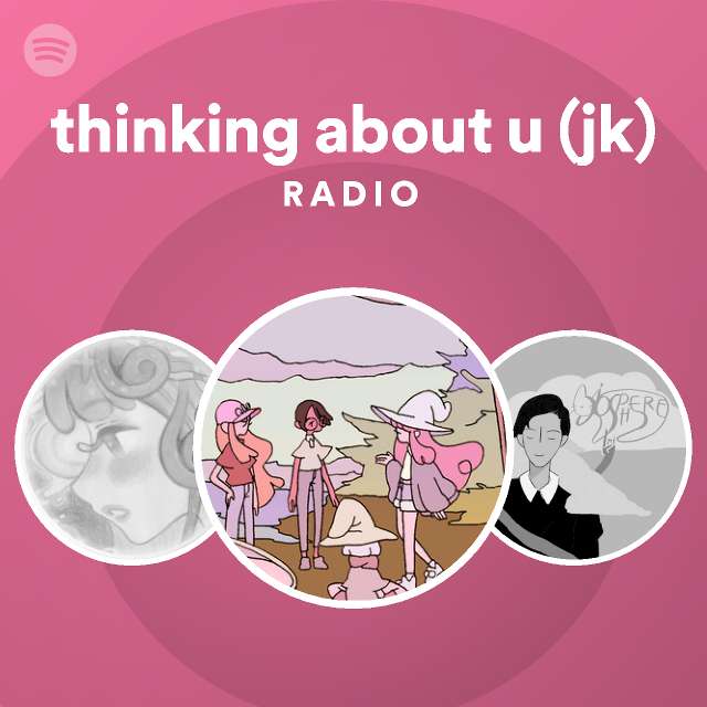 thinking about u (jk) Radio - playlist by Spotify | Spotify