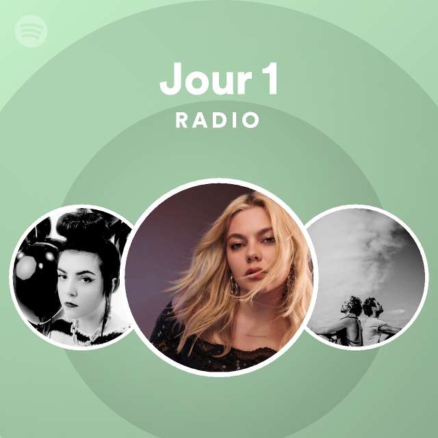 Jour 1 Radio - playlist by Spotify | Spotify
