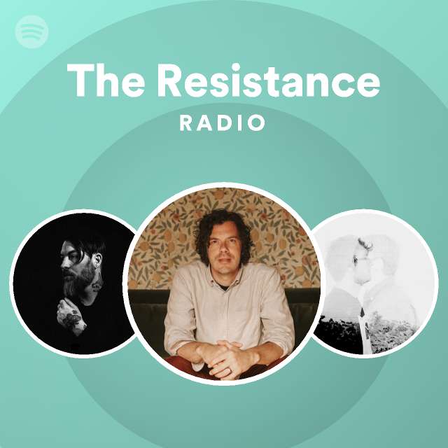 The Resistance Radio - playlist by Spotify | Spotify