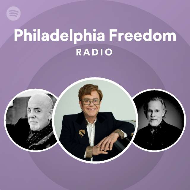 Philadelphia Freedom Radio - playlist by Spotify | Spotify