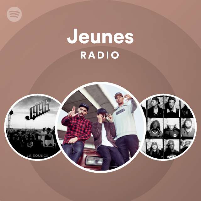 Jeunes Radio Playlist By Spotify Spotify