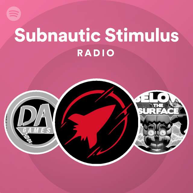 Subnautic Stimulus Radio - playlist by Spotify | Spotify
