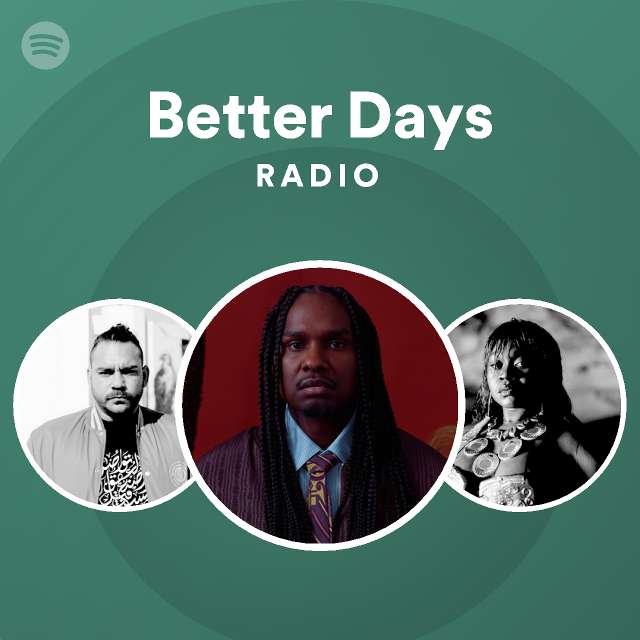 Better Days Radio | Spotify Playlist