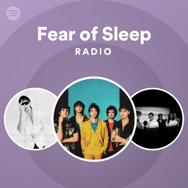 Fear of Sleep Radio - playlist by Spotify | Spotify