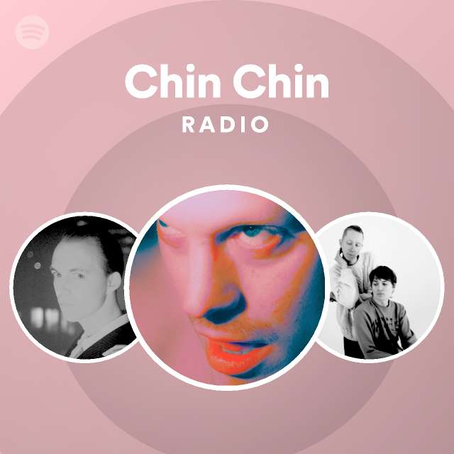 Chin Chin Radio - playlist by Spotify | Spotify