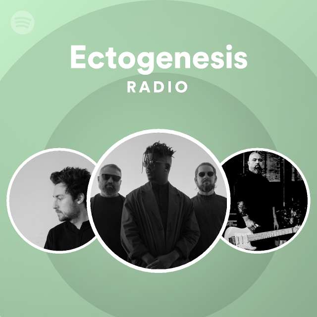 Ectogenesis Radio - playlist by Spotify | Spotify