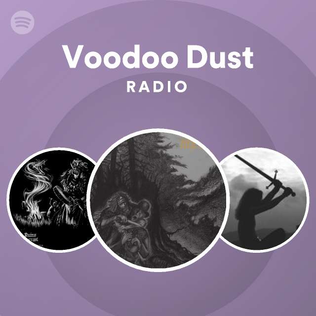 Voodoo Dust Radio - playlist by Spotify | Spotify