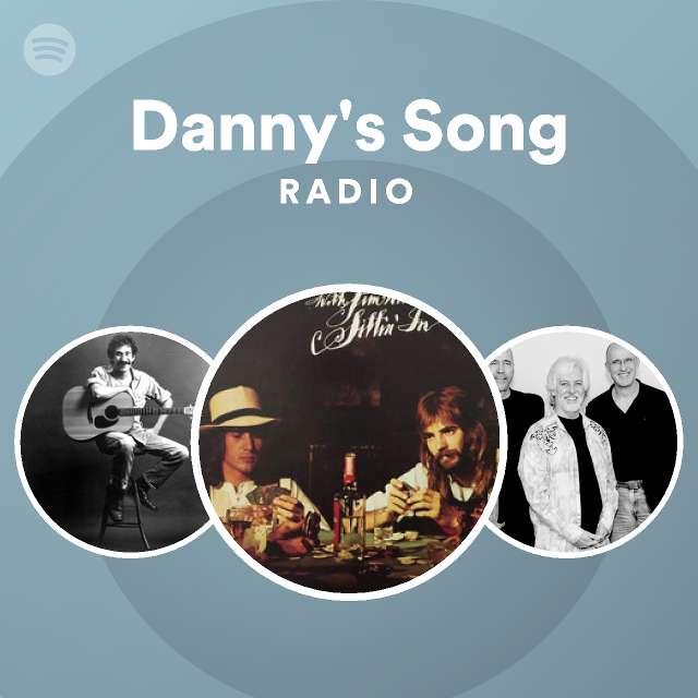 Danny's Song Radio - playlist by Spotify | Spotify