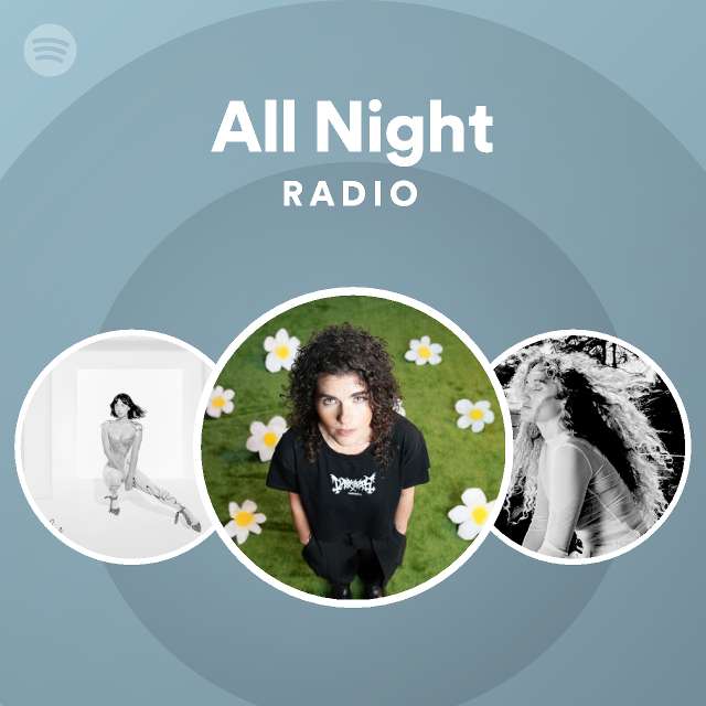 All Night Radio - playlist by Spotify | Spotify