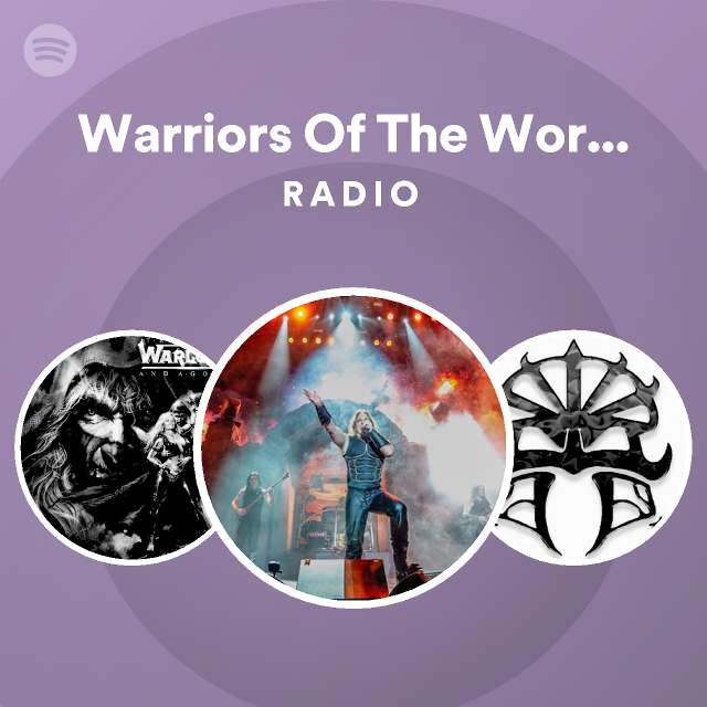 Warriors Of The World United Radio - playlist by Spotify | Spotify