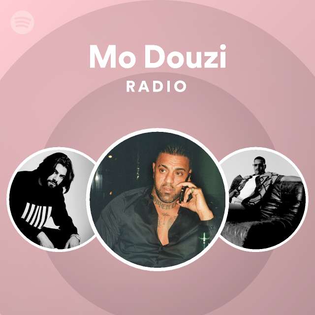 Mo Douzi Radio - playlist by Spotify | Spotify