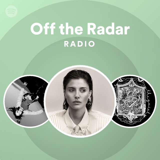 Off the Radar Radio - playlist by Spotify | Spotify
