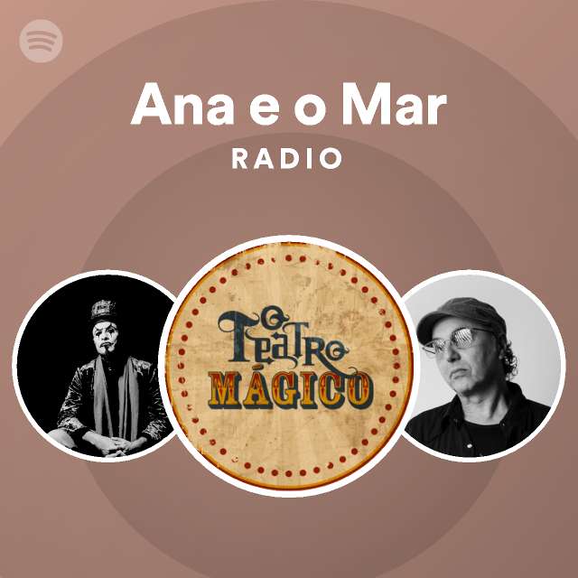 Ana e o Mar Radio - playlist by Spotify | Spotify