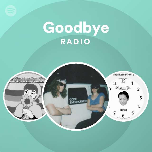 Goodbye Radio - playlist by Spotify | Spotify