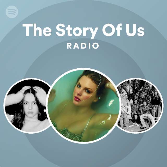 The Story Of Us Radio - playlist by Spotify | Spotify