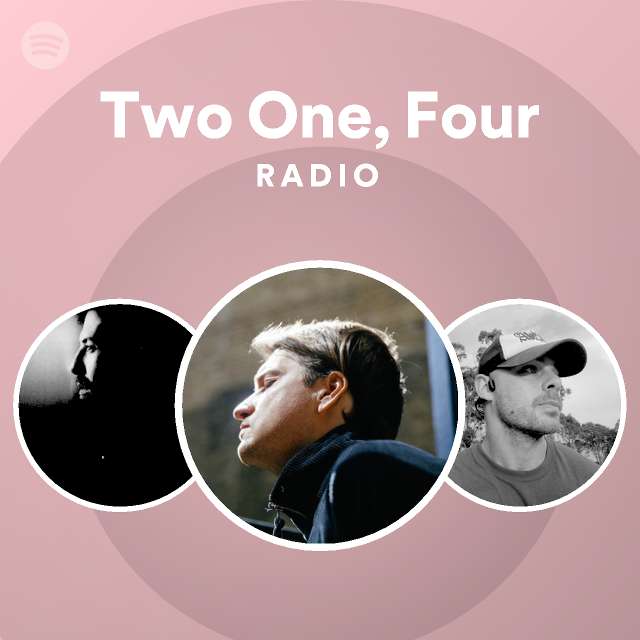 Two One, Four Radio - playlist by Spotify | Spotify