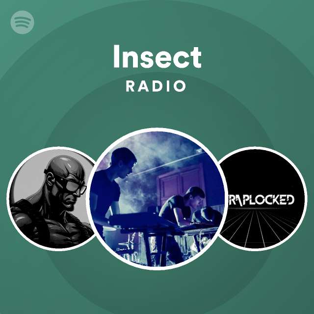 Insect Radio - playlist by Spotify | Spotify