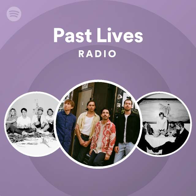 Past Lives Radio - playlist by Spotify | Spotify